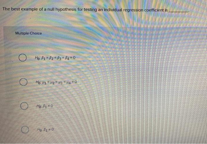 Solved The best example of a null hypothesis for testing an | Chegg.com