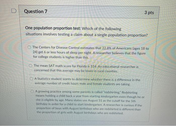 Solved Question 7 3 pts One population proportion test: | Chegg.com