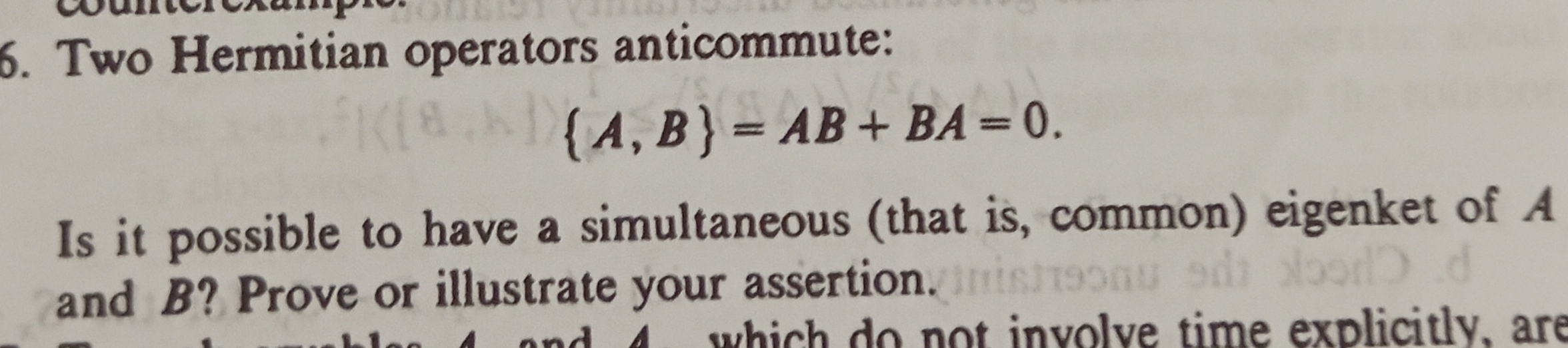 Solved Two Hermitian operators anticommute:{A,B}=AB+BA=0. | Chegg.com