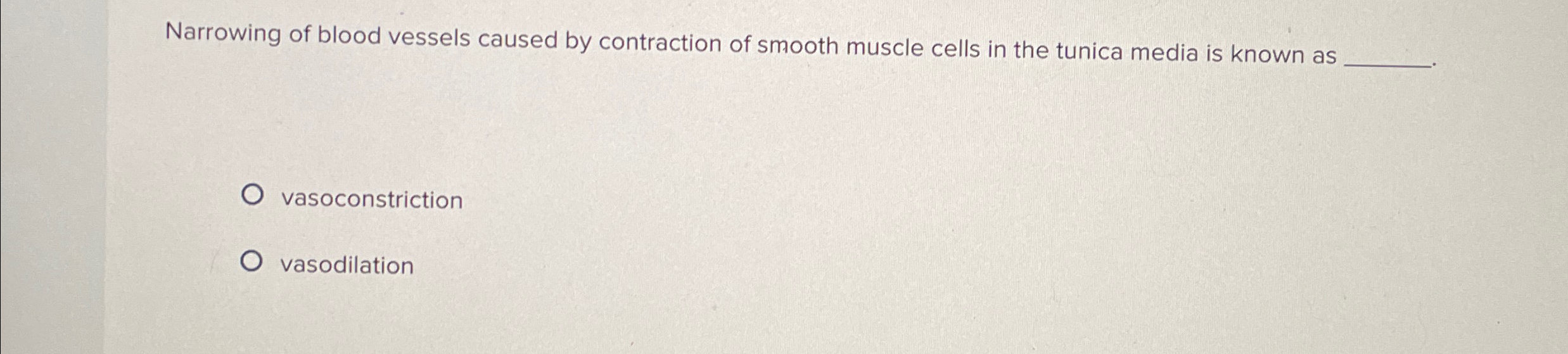 Solved Narrowing of blood vessels caused by contraction of | Chegg.com
