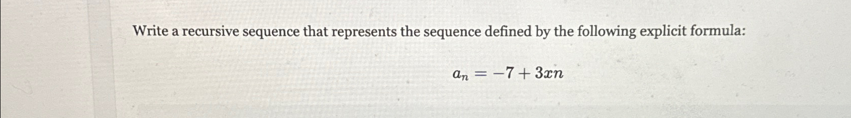 Solved Write a recursive sequence that represents the | Chegg.com