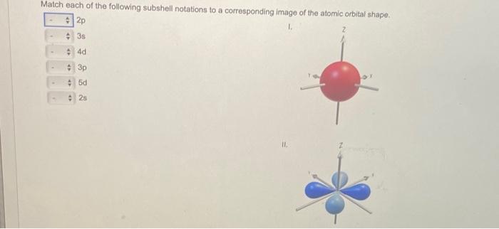 Solved Match each of the following subshell notations to a | Chegg.com