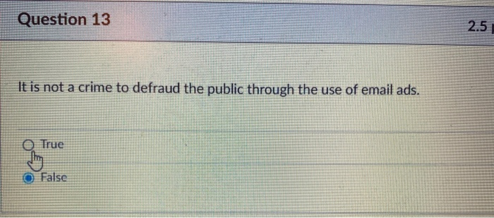 Solved Question 13 2.5 It is not a crime to defraud the | Chegg.com