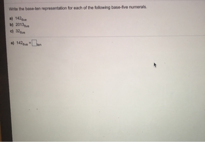 Solved Write the base-ten representation for each of the | Chegg.com