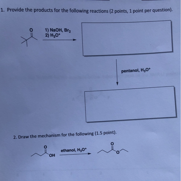 Solved 1 Provide The Products For The Following Reactions
