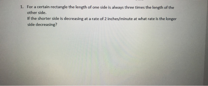 Solved 1. For a certain rectangle the length of one side is | Chegg.com