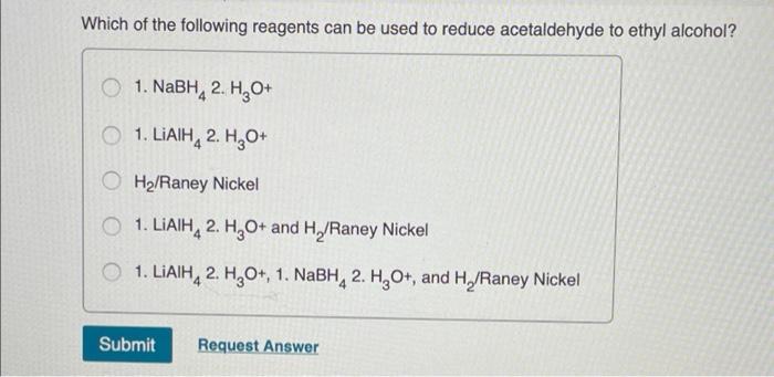 Solved Which of the following reagents can be used to reduce | Chegg.com