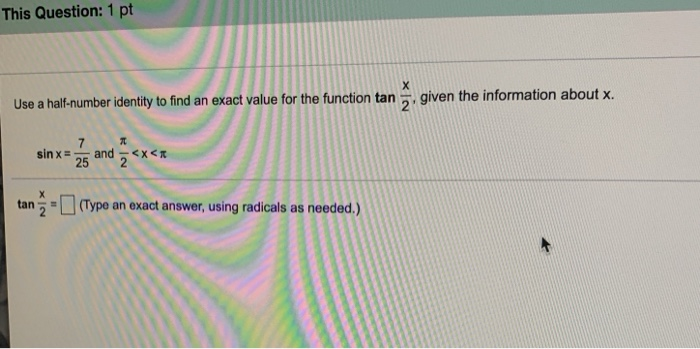 Solved This Question: 1 pt Use a half-number identity to | Chegg.com