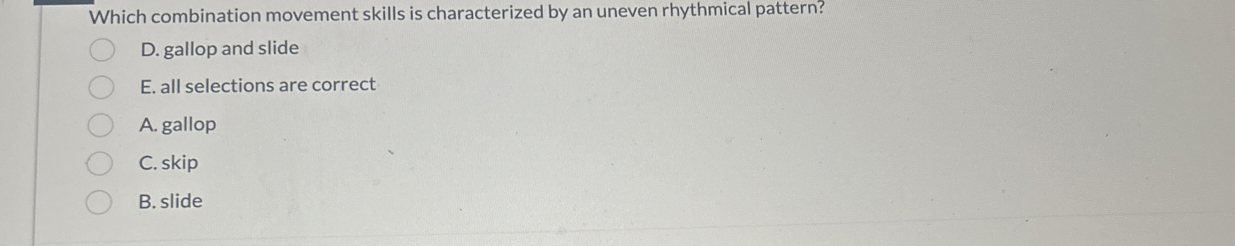 Solved Which combination movement skills is characterized by | Chegg.com