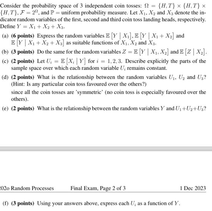 Solved Consider the probability space of 3 independent coin | Chegg.com