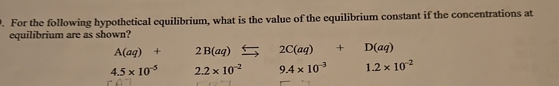 Solved For the following hypothetical equilibrium, what is | Chegg.com