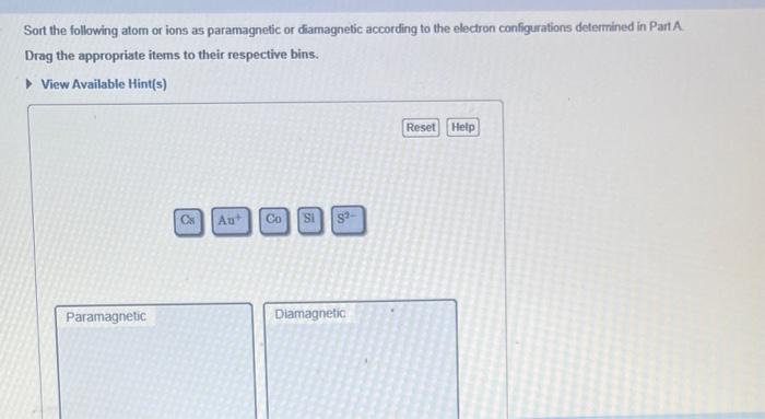 Solved Sort the following atom or ions as paramagnetic or | Chegg.com