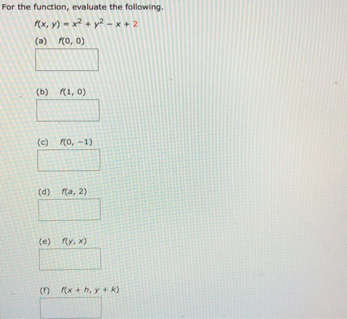 Solved For the function, evaluate the following. f(x, y) = | Chegg.com