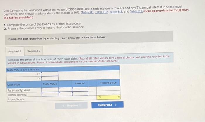 Solved Brin Company issues bonds with a par value of | Chegg.com