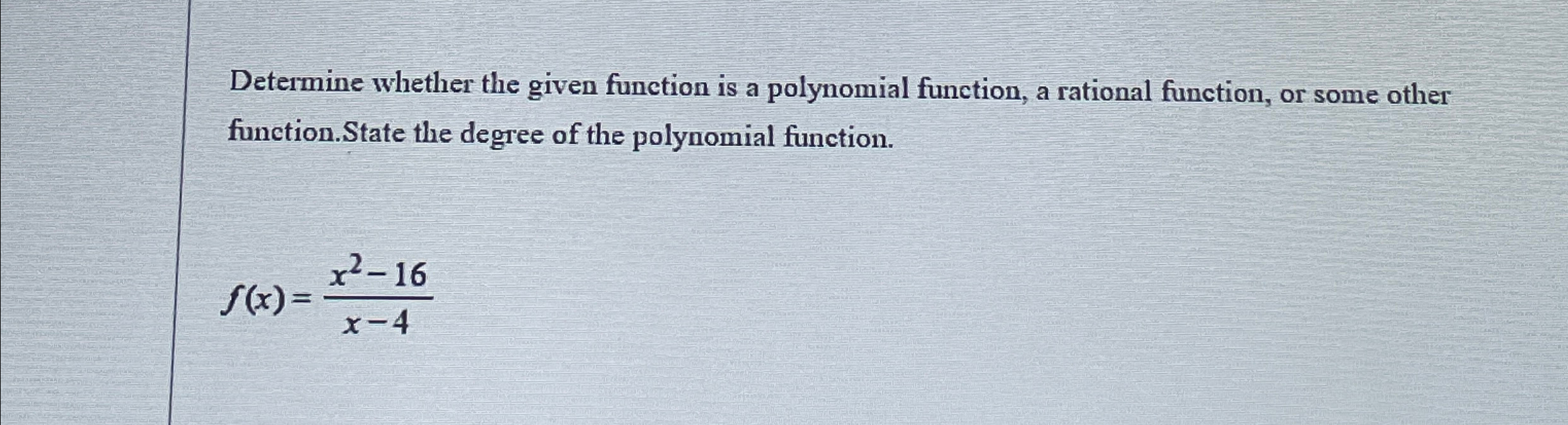 Solved Determine whether the given function is a polynomial | Chegg.com