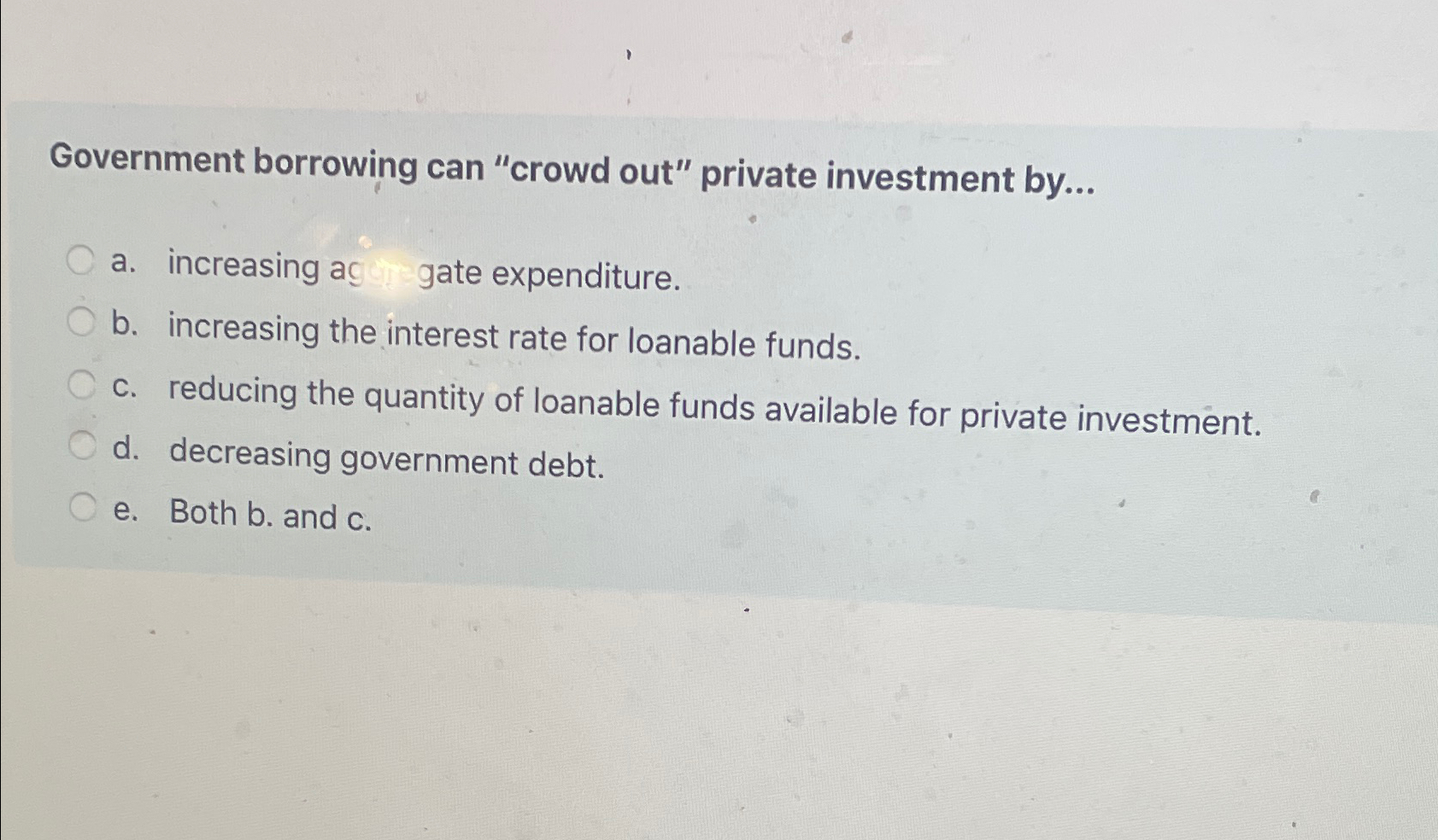 Solved Government borrowing can "crowd out" private | Chegg.com