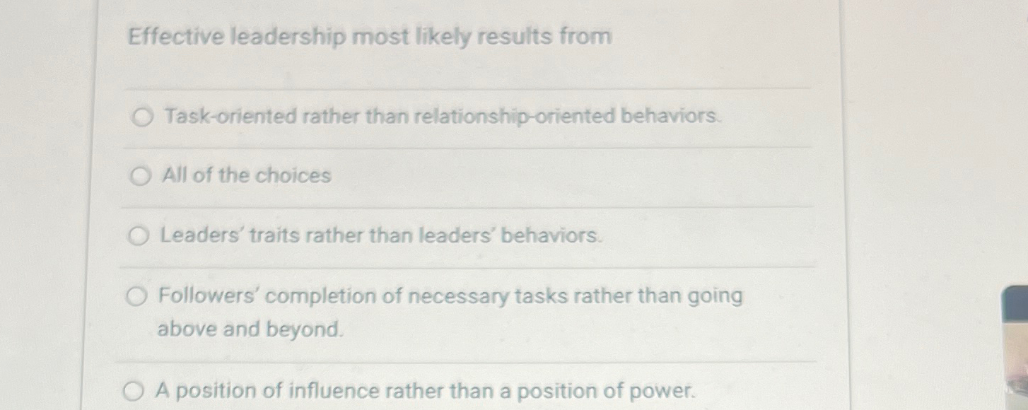 Solved Effective leadership most likely results | Chegg.com