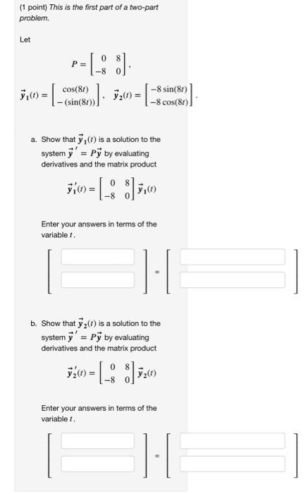 Solved (1 point) This is the first part of a two-part | Chegg.com