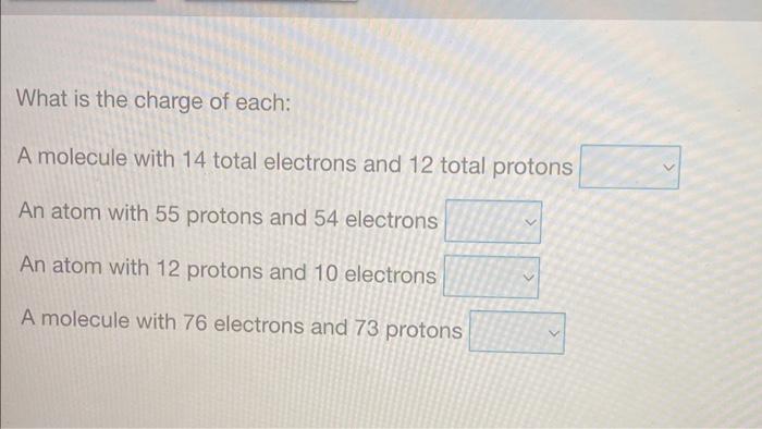 Solved What is the charge of each: A molecule with 14 total | Chegg.com