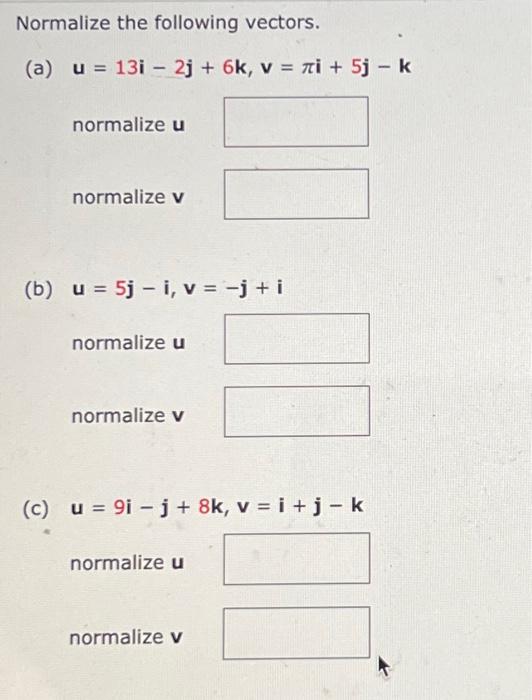 Solved Normalize the following vectors. (a) | Chegg.com