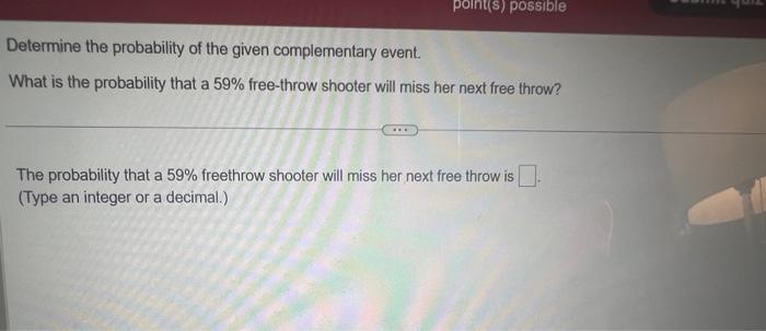 Solved Determine the probability of the given complementary | Chegg.com