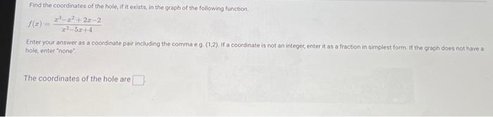 Solved Find the coordinates of the hole, if it exists, in | Chegg.com
