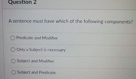 Solved Question 2A sentence must have which of the following | Chegg.com
