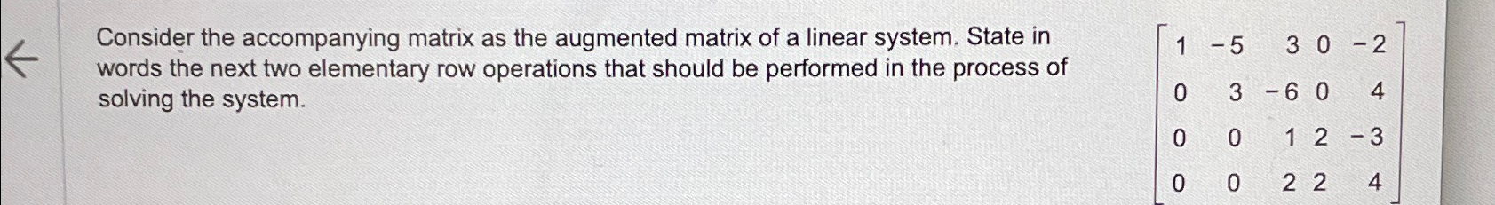 Solved Consider the accompanying matrix as the augmented | Chegg.com