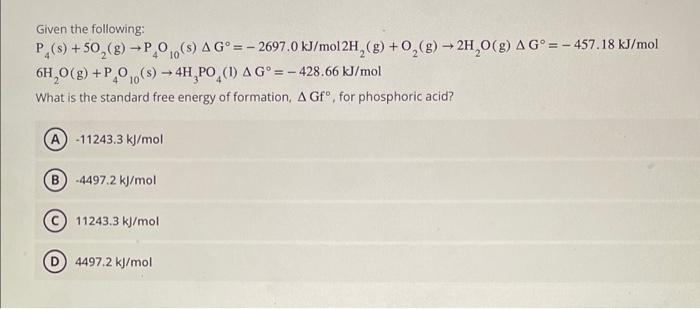 Solved Given the following: P4( s)+5O2( g)→P4O10( | Chegg.com