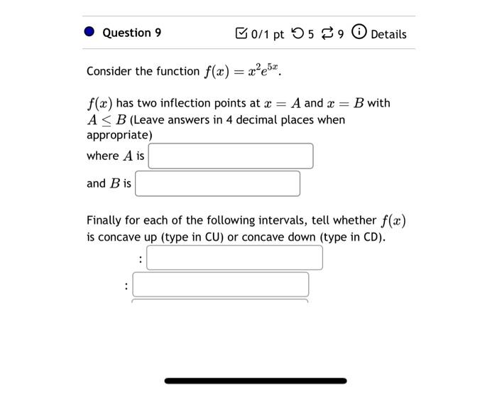 Solved Consider the function f(x)=x2e5x. f(x) has two | Chegg.com