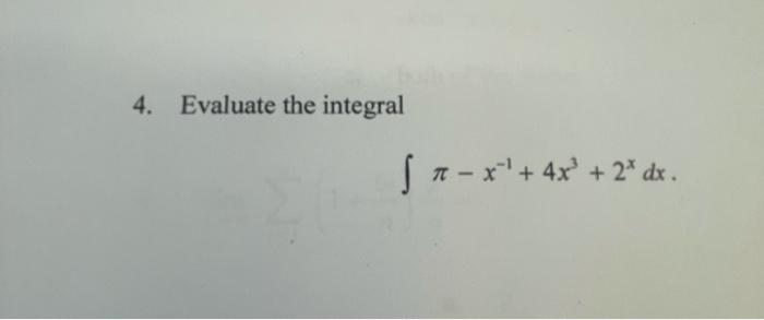 Solved 4. Evaluate the integral 1 - *"'+ 4x + 2* dx . | Chegg.com