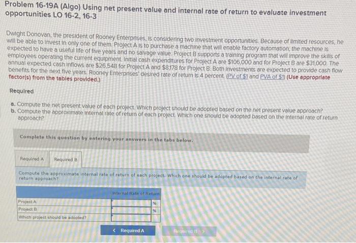 Solved Problem 16-19A (Algo) Using net present value and | Chegg.com