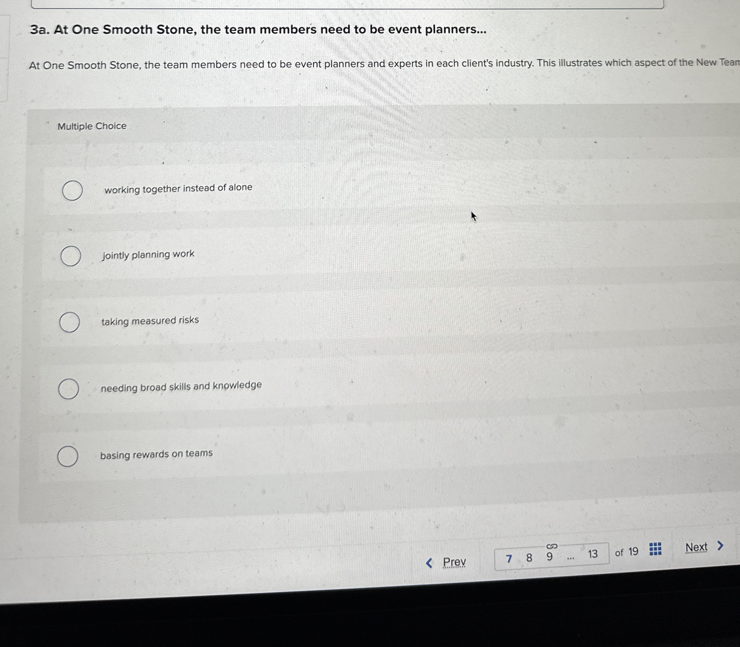 Solved 3a. ﻿At One Smooth Stone, the team members need to be | Chegg.com
