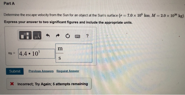 Solved Part A Determine the escape velocity from the Sun for | Chegg.com