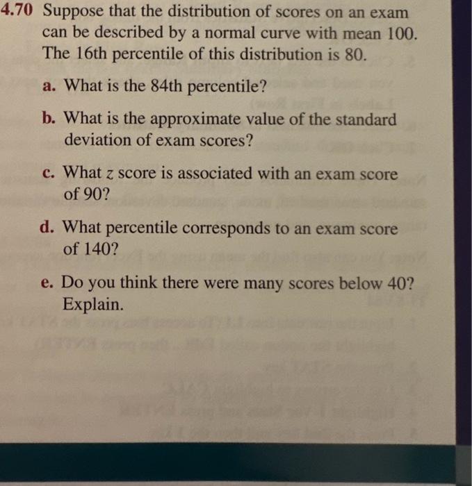Solved 70 Suppose that the distribution of scores on an exam | Chegg.com