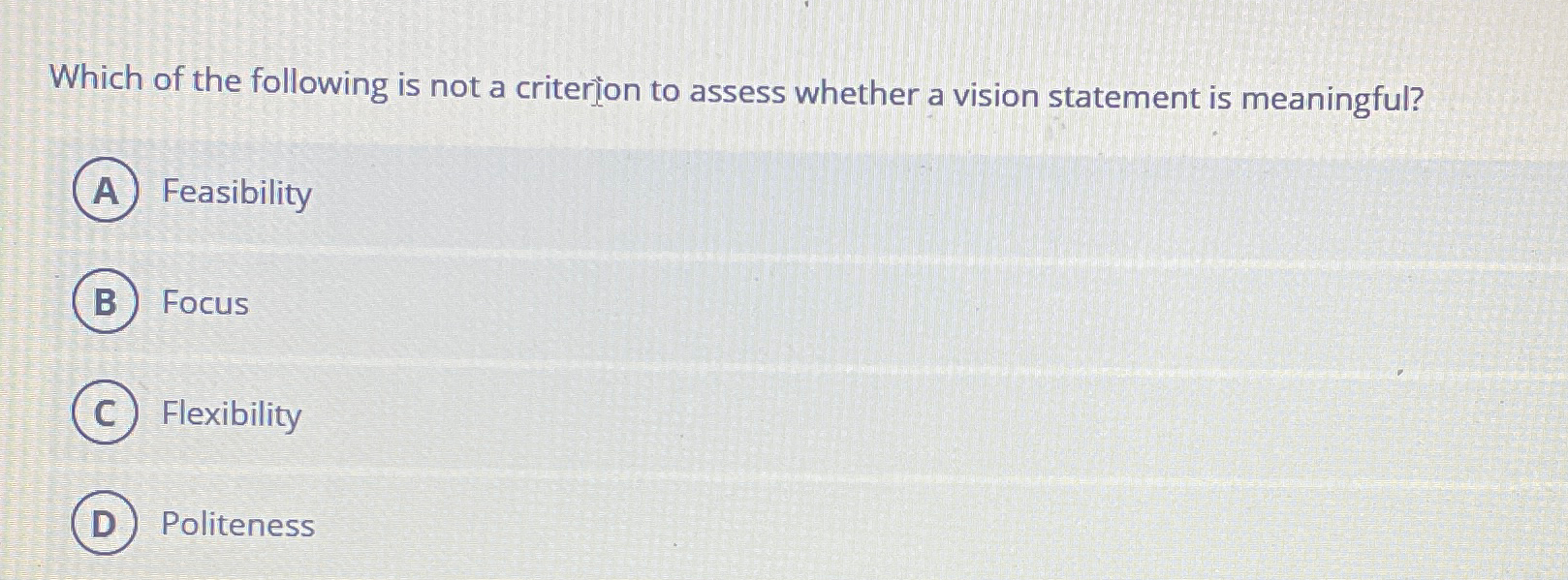 Solved Which of the following is not a criterion to assess | Chegg.com
