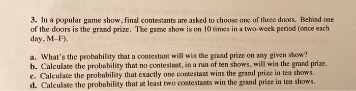 Solved 3. In a popular game show, final contestants are | Chegg.com