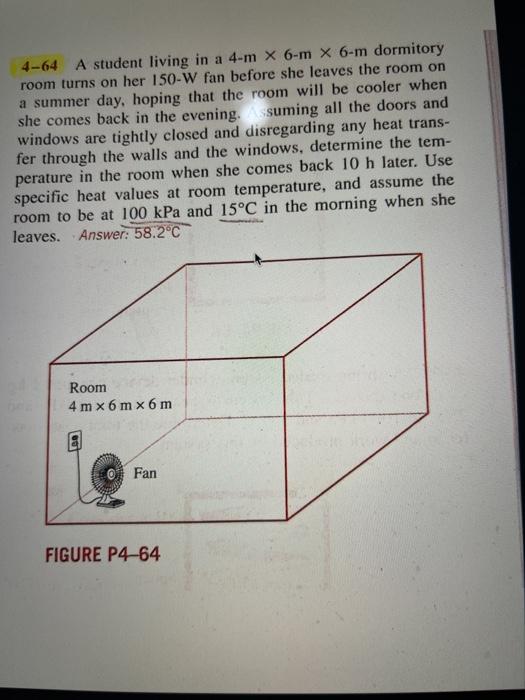 Solved 4-64 A student living in a 4-m x 6-m X 6-m dormitory | Chegg.com