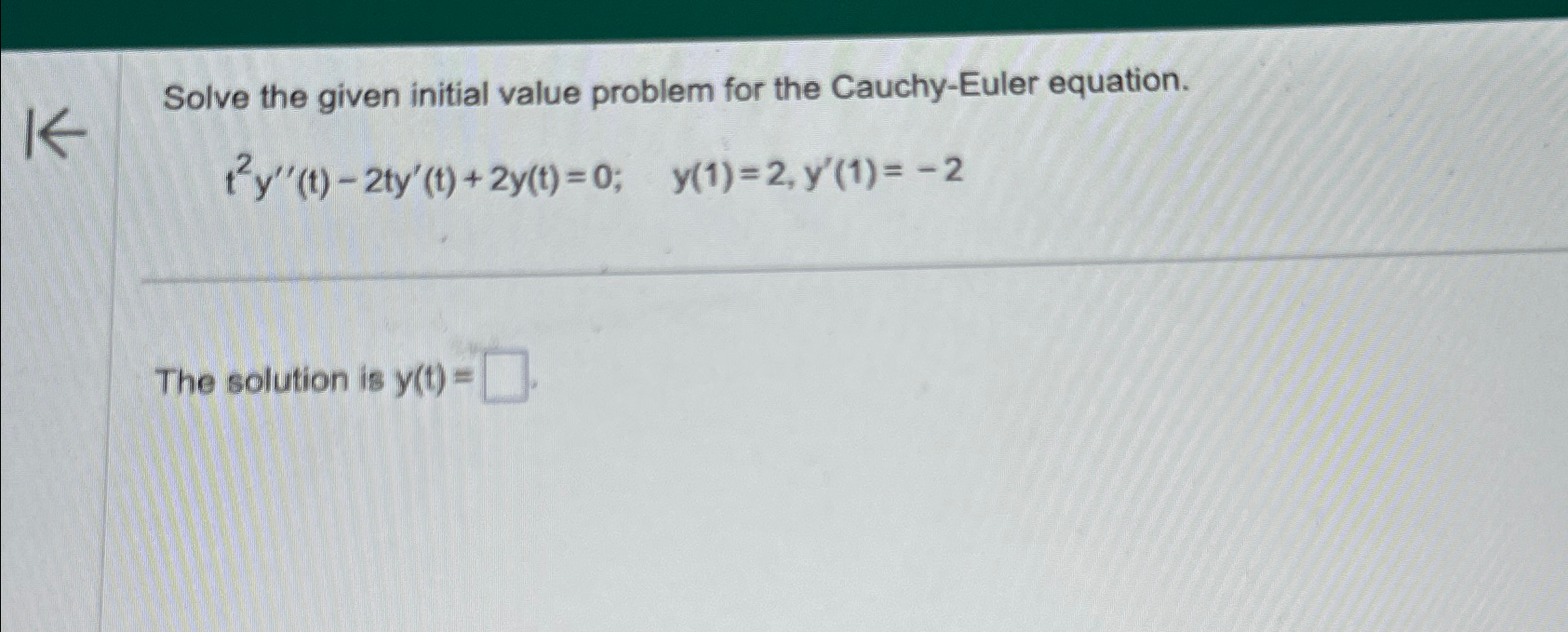 Solved Solve the given initial value problem for the | Chegg.com