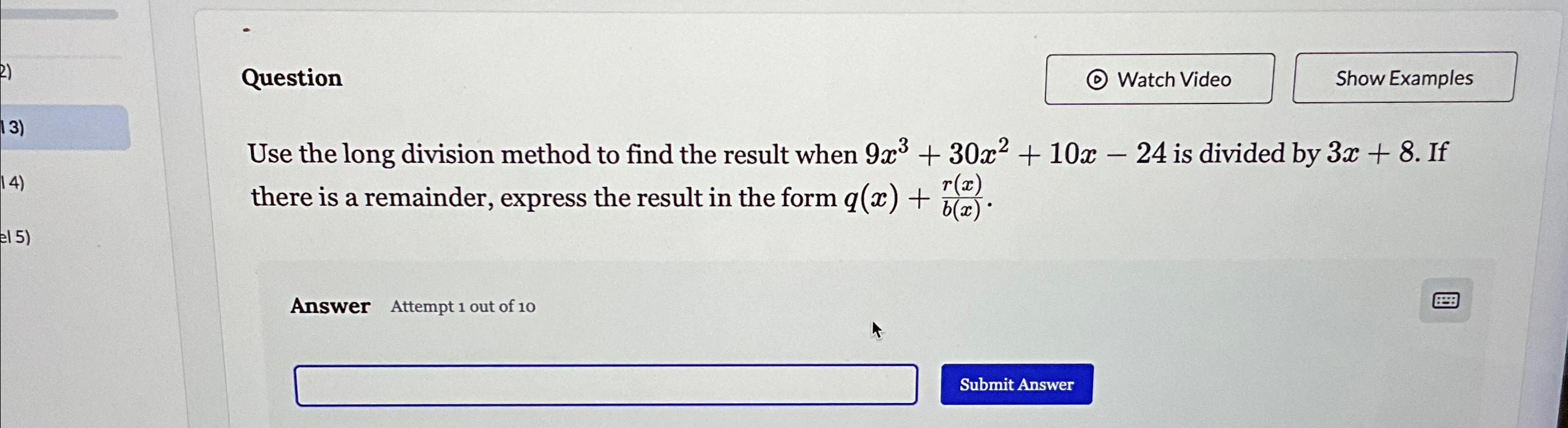Solved QuestionShow ExamplesUse the long division method to | Chegg.com