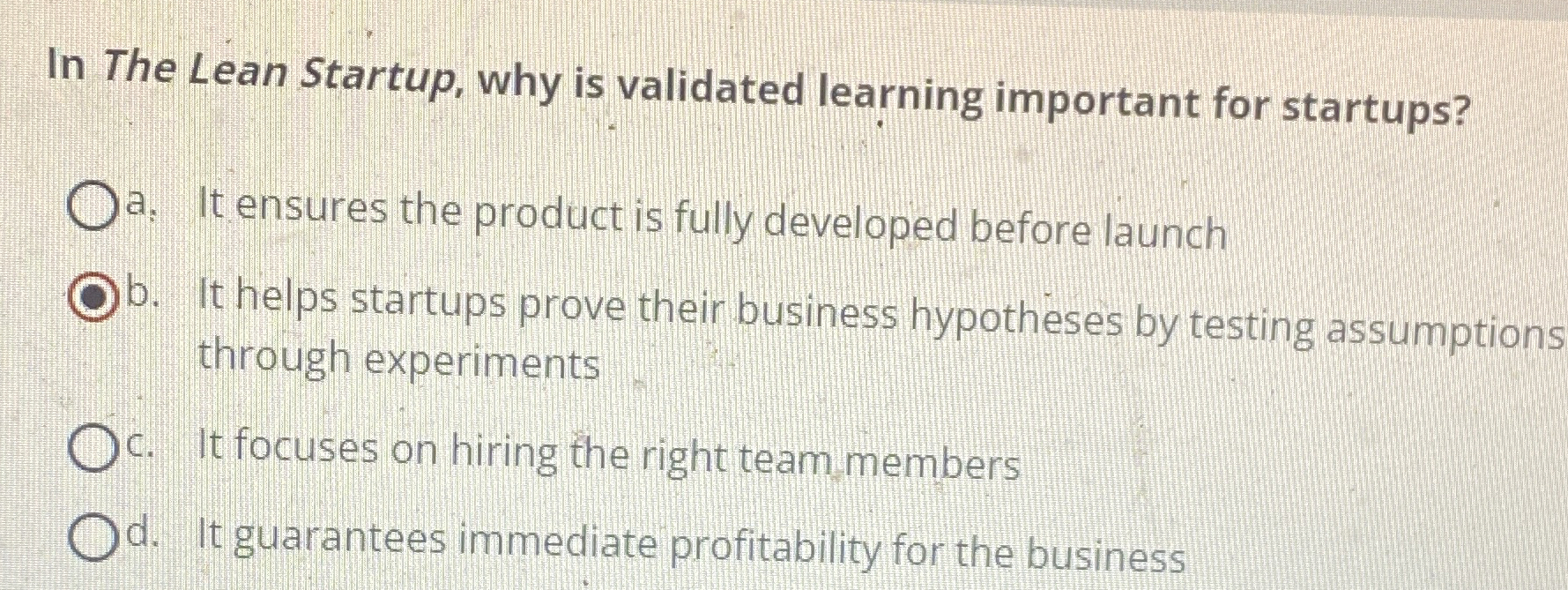 Solved In The Lean Startup, why is validated learning | Chegg.com