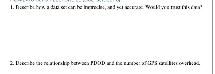 1. Describe how a data set can be imprecise, and yet | Chegg.com