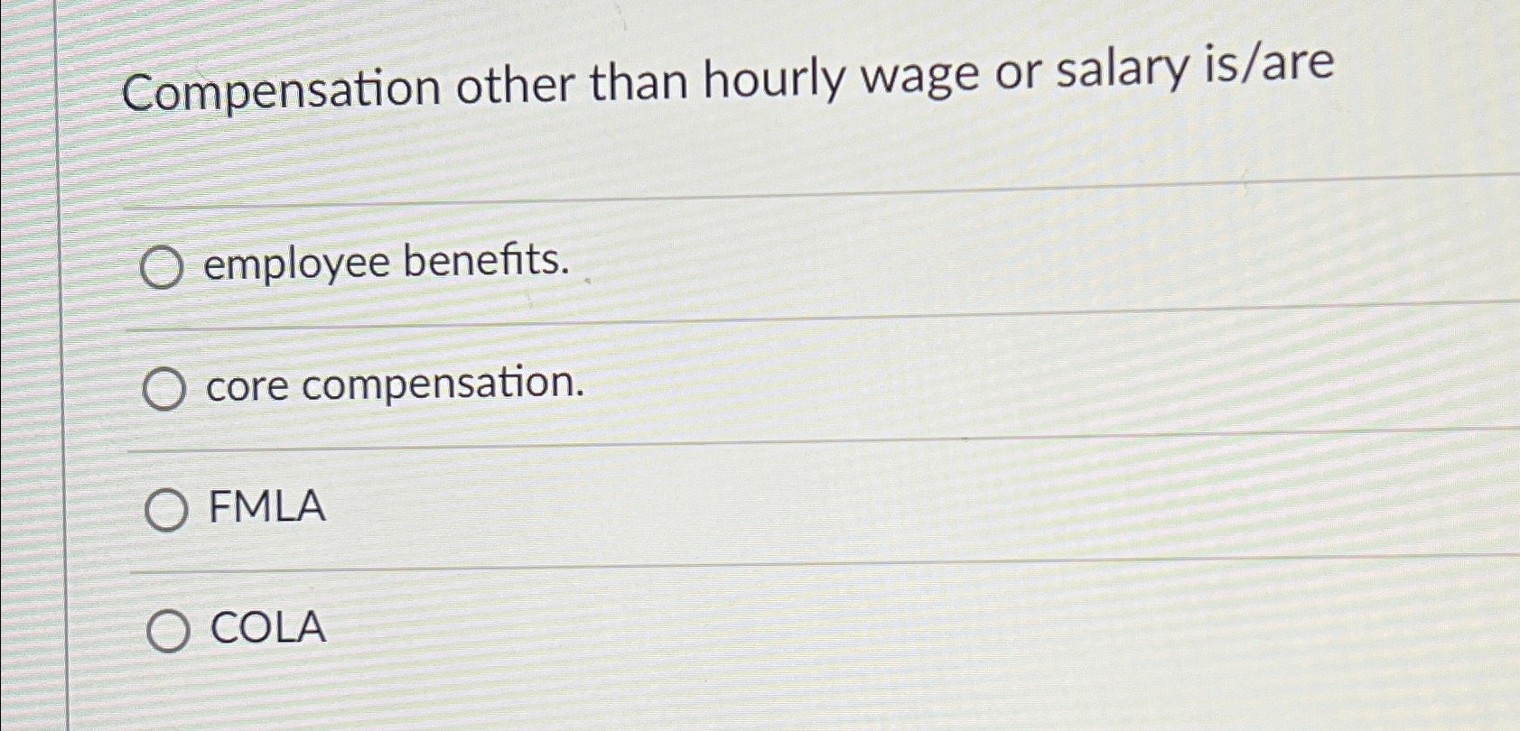 Solved Compensation other than hourly wage or salary | Chegg.com