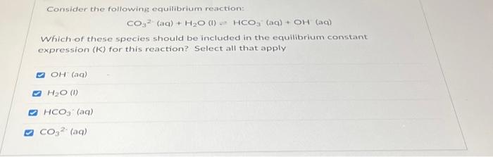 Solved Consider the following equilibrium reaction: Which of | Chegg.com