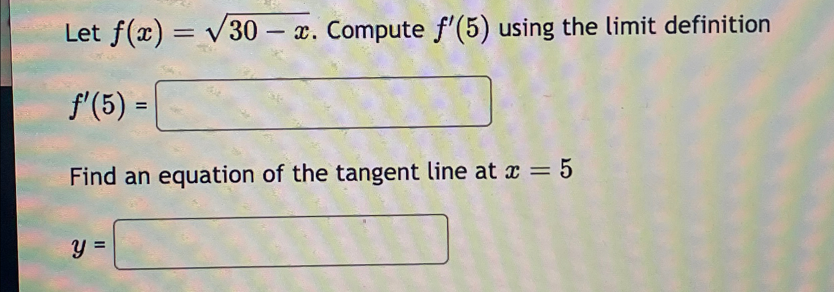 Let f(x)=30-x2. ﻿Compute f'(5) ﻿using the limit | Chegg.com