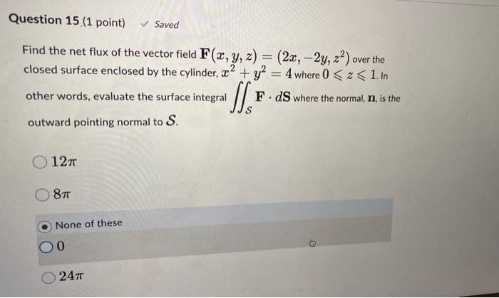 Solved Find the net flux of the vector field | Chegg.com
