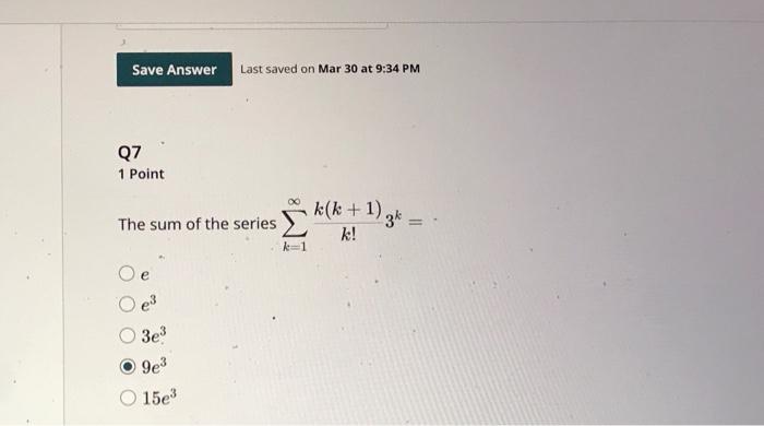 Solved Last saved on Mar 30 at 9:34 PM Q7 1 Point The sum of | Chegg.com