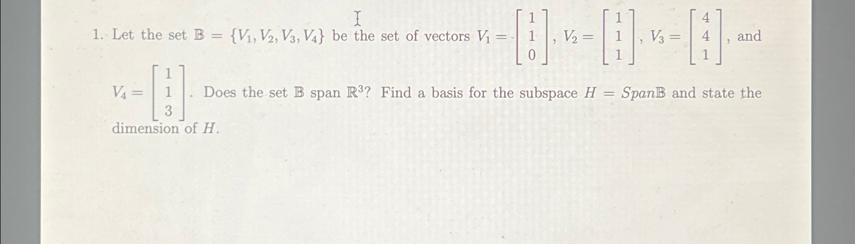 Solved Let the set B={V1,V2,V3,V4} ﻿be the set of vectors | Chegg.com