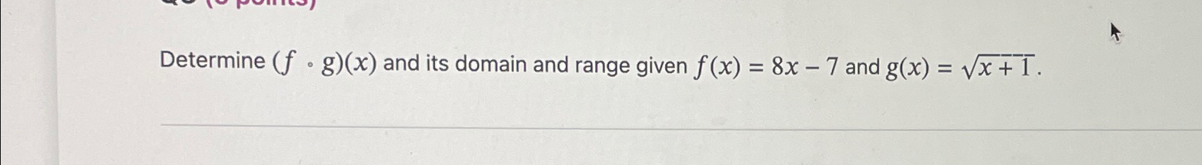 Solved Determine (f@g)(x) ﻿and its domain and range given | Chegg.com