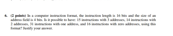 Solved (2 ﻿points) ﻿In a computer instruction format, the | Chegg.com